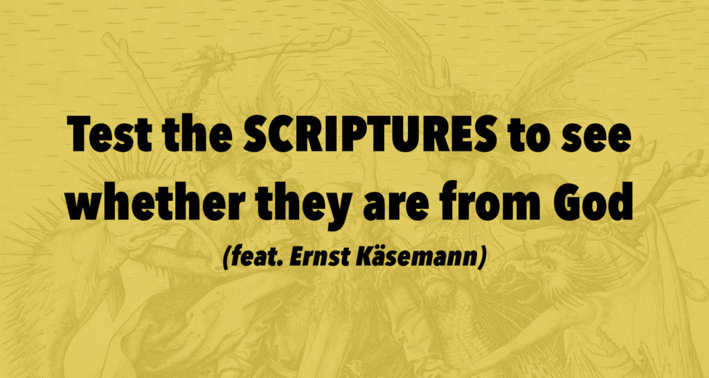 Test the SCRIPTURES to see whether they are from God (feat. Ernst ...