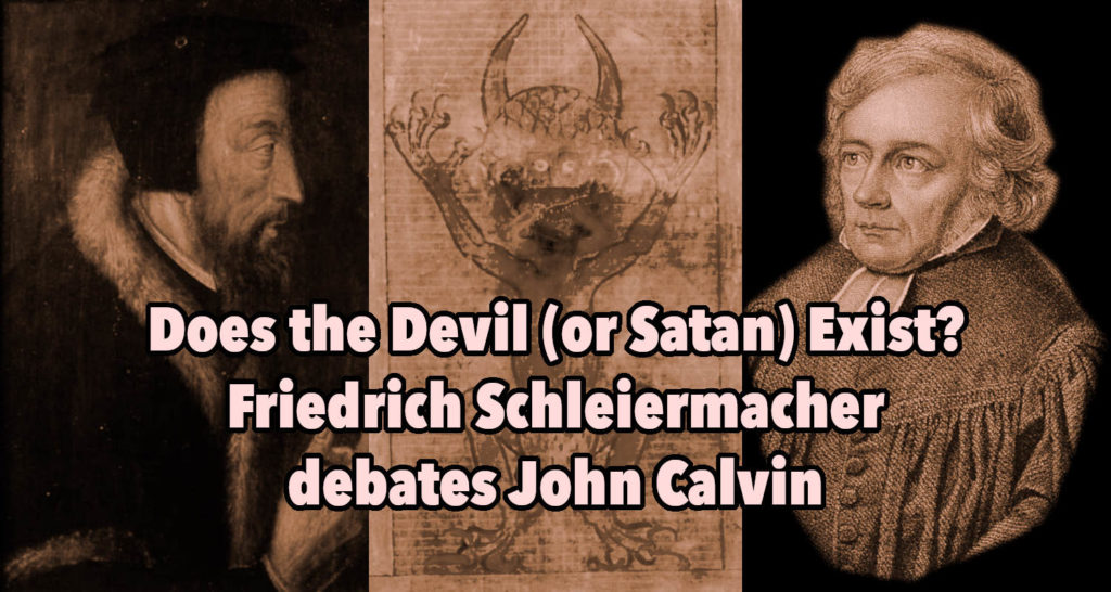 Does the Devil (or Satan) Exist? Friedrich Schleiermacher debates John ...